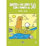 Questo è un libro con i fumetti di Sio 2 (Raccolta 2014-2015) : Sio ...