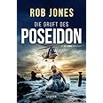 DIE GRUFT DES POSEIDON (Joe Hawke 1): Thriller, Abenteuer : Jones, Rob ...