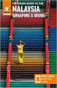 The Rough Guide to Malaysia, Singapore & Brunei (Travel Guide with Free ...