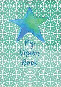 My Vision Book: (A Vision Board Notebook): Amazon.co.uk: People ...