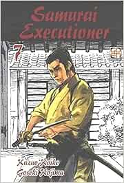 Samurai executioner (Vol. 7) : Koike, Kazuo, Kojima, Goseki: Amazon.it: Libri