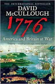 1776: America and Britain at War: Amazon.co.uk: McCullough, David ...