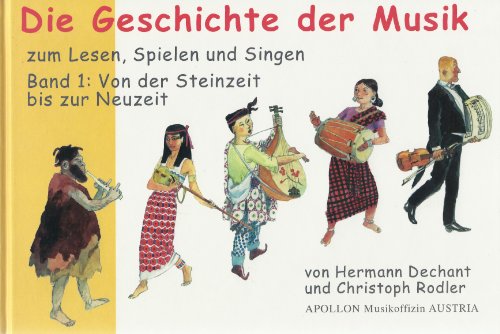 Die Geschichte der Musik zum Lesen, Singen und Spielen / Von der ...