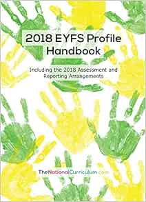 2018 EYFS Profile Handbook (including the 2018 Assessment and Reporting ...