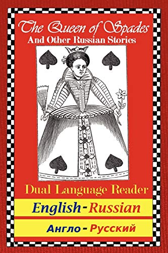 The Queen of Spades and Other Russian Stories: Dual Language Reader ...