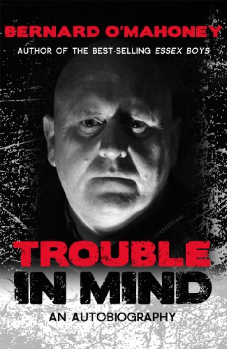 Trouble in Mind: An Autobiography: Amazon.co.uk: O'Mahoney, Bernard ...