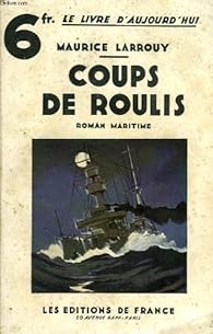 Coups de roulis - Maurice Larrouy - Babelio