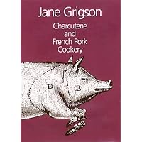 Charcuterie and French Pork Cookery: Amazon.co.uk: Grigson, Jane ...