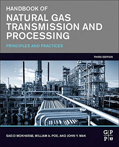 Buy Handbook of Natural Gas Transmission and Processing: Principles and ...