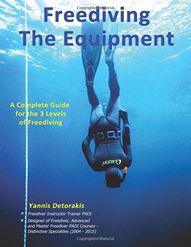 Buy Freediving the Equipment: A Complete Guide for the 3 Levels of ...