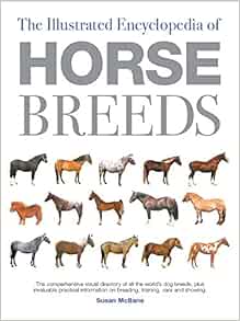 The Illustrated Encyclopedia of Horse Breeds: Amazon.co.uk: McBane ...