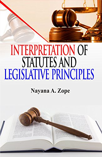 Buy Interpretation of Statutes and Legislative Principles Book Online ...
