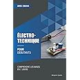 Amazon.fr - Électrotechnique pour débutants: Comprendre les bases en 7 jours - Spahic, Benjamin ...