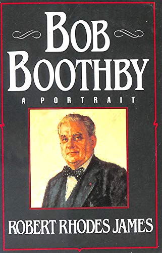 Bob Boothby: A Portrait: Amazon.co.uk: James, Robert Rhodes ...