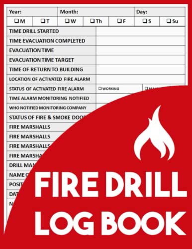 Fire Drill Log Book: Fire Alarm Safety Organiser & Tracker with ...