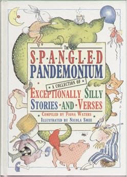 Spangled Pandemonium: A Collection of Exceptionally Silly Stories and ...