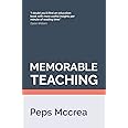 Memorable Teaching: Leveraging memory to build deep and durable ...
