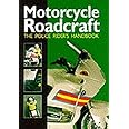 Motorcycle Roadcraft: The Police Rider's Handbook to Better ...