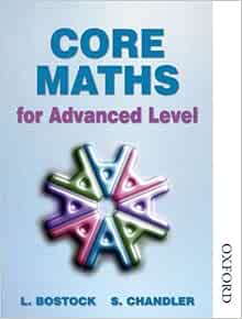 Core Maths for Advanced Level: Amazon.co.uk: L Bostock, S Chandler ...