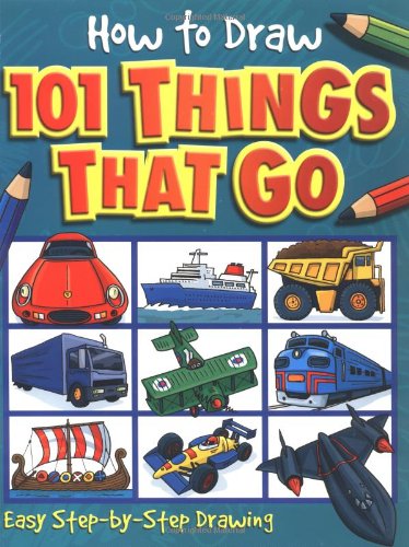 How to Draw 101 Things That Go (How to Draw) : Top That Publishing ...