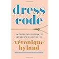 Dress Code: Unlocking Fashion from the New Look to Millennial Pink ...