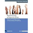 Teamtrainings erfolgreich leiten: Fahrplan für ein dreitägiges Seminar zur Teamentwicklung und ...