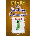 Diary of a Farting Minecraft Creeper: Book 2: How Does the Creeper ...