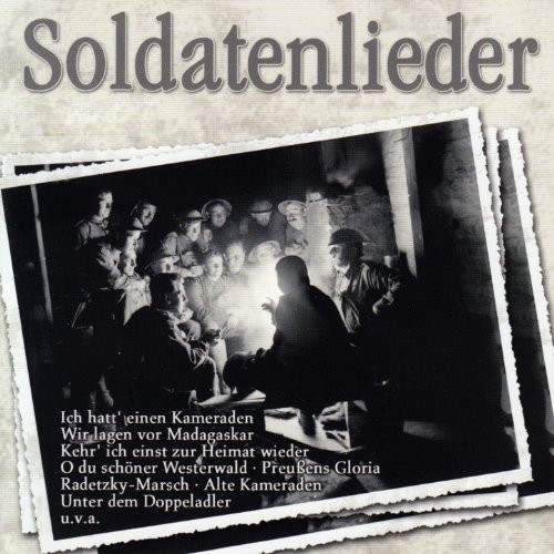 Ich hatte einen Kameraden : Deutsche Soldatenlieder - Große ...