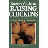 Storey's Guide to Raising Chickens (Storey Guide to Raising): Amazon.co.uk: Gail Damerow ...