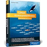 Linux Kommandoreferenz: Shell-Befehle von A bis Z : Kofler, Michael: Amazon.de: Bücher