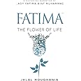 Fatima: The Flower of Life: Amazon.co.uk: Moughania, Jalal ...