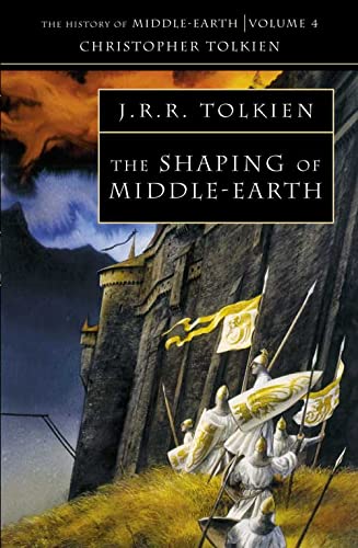 The Shaping of Middle-earth: The History of Middle-Earth 4: Book 4 ...