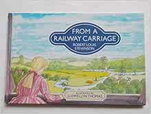 From a Railway Carriage: Amazon.co.uk: Stevenson, Robert Louis, Thomas ...