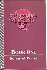 Scripture in Song Book One Songs of Praise: Amazon.co.uk: David & Dale ...