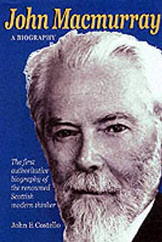 John Macmurray: A Biography: Amazon.co.uk: Costello, John E ...