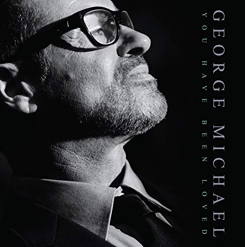 George Michael You Have Been Loved (George Michael: A Life In Music ...