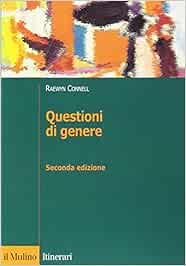 Questioni di genere : Connell, Robert W., Sassatelli, R., Ghigi, R ...