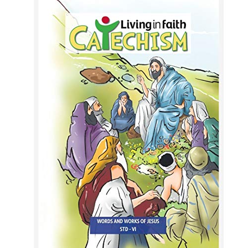 Buy Living in Faith Catechism - Words and Works of Jesus - Catechism ...