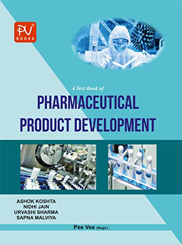 PHARMACEUTICAL PRODUCT DEVELOPMENT (SEM VIII) B.PHARM : KOSHTA, JAIN ...