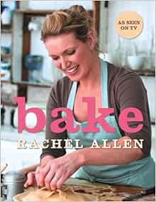 Bake: Amazon.co.uk: Allen, Rachel: 9780007259700: Books