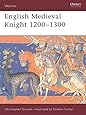 English Medieval Knight 1300-1400 (Warrior): Amazon.co.uk: Christopher Gravett, Graham Turner ...