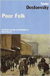 Poor Folk: Amazon.co.uk: F.M. Dostoevsky: 9780882337555: Books