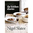 The Kitchen Diaries: Amazon.co.uk: Slater, Nigel: 8601300017501: Books