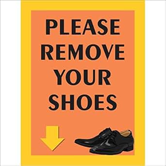 Amazing Sign Please Remove Your Shoes Sign Board: Amazon.in: Amazon.in