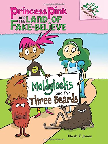 Moldylocks and the Three Beards (Princess Pink and the Land of Fake ...