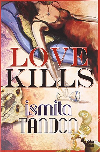 Love Kills : Tandon, Ismita: Amazon.in: Books