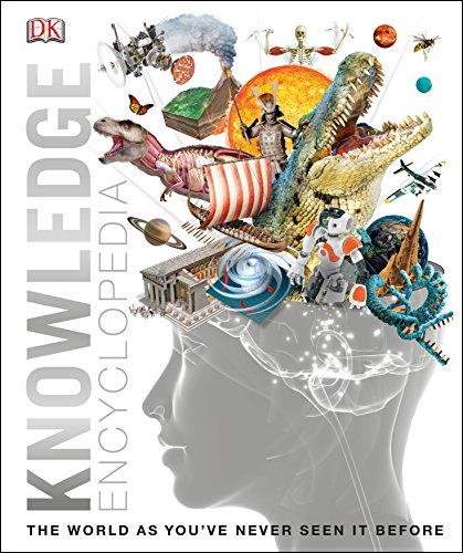 Knowledge Encyclopedia: The World as You've Never Seen it Before ...