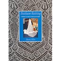 Heirloom Knitting: Amazon.co.uk: Miller, Sharon: 9781898852759: Books