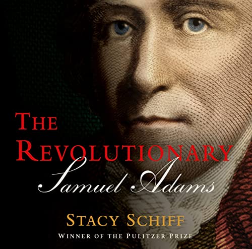 The Revolutionary: Samuel Adams : Schiff, Stacy, Culp, Jason: Amazon.de ...