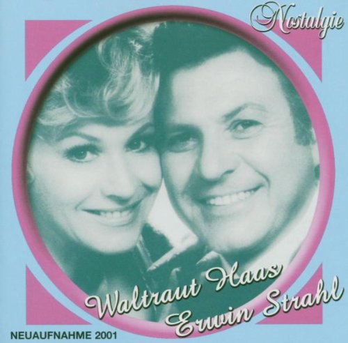 Nostalgie - Waltraut Haas, Erwin Strahl: Amazon.de: Musik
